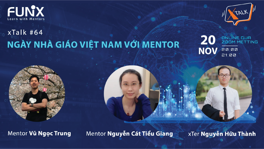 xTalk 64: Ngày Nhà giáo Việt Nam cùng mentor FUNiX