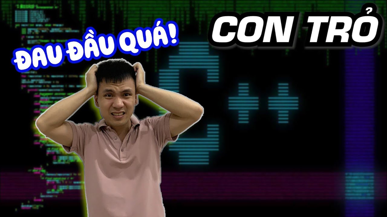 Con trỏ là gì? Ứng dụng của con trỏ trong quản lý bộ nhớ