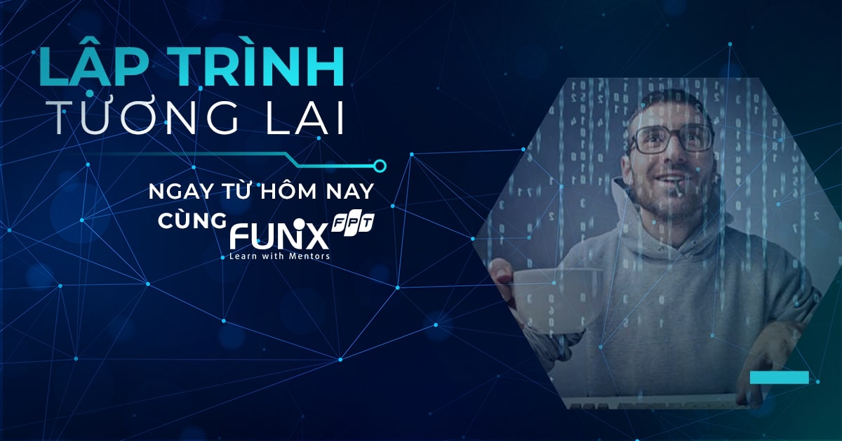 Cách đào tạo lập trình FUNiX - Bằng đại học FUNiX có giá trị không?