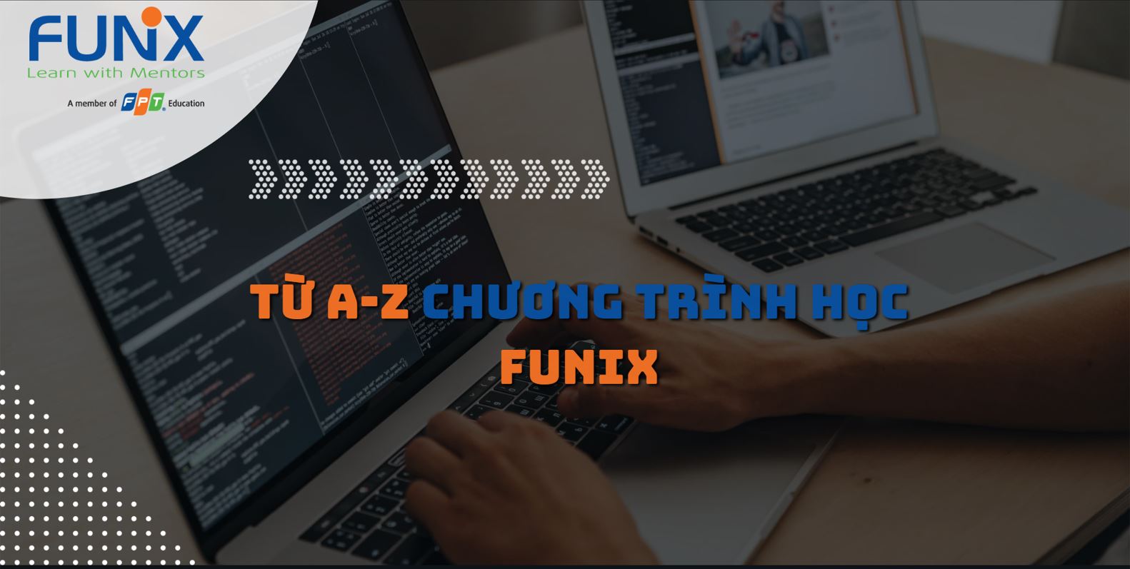 Chương trình học FUNiX - Mô hình đào tạo lập trình trực tuyến số 1