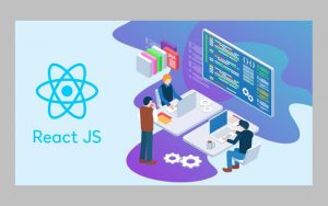 8 Khóa học lập trình Reactjs chất lượng nhất hiện nay