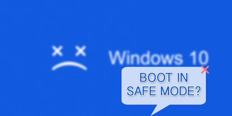 Cách khởi động vào Safe Mode (Chế độ an toàn) trên Windows 10