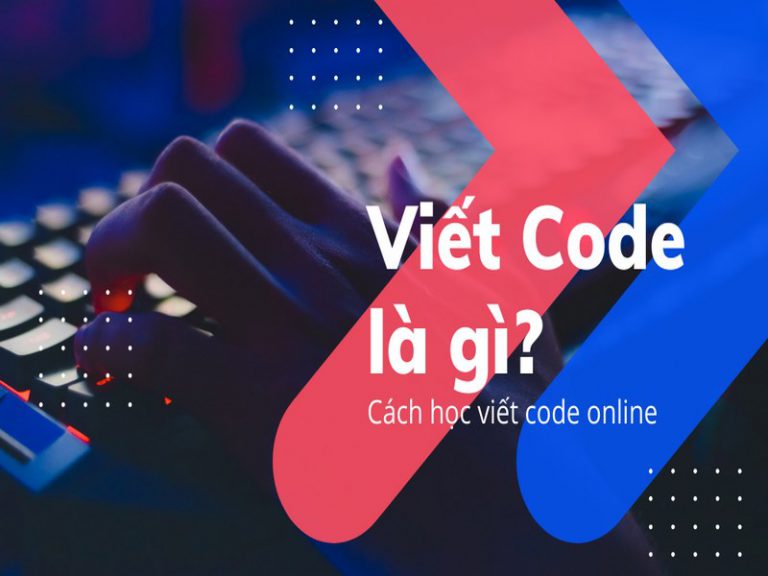 Học online code là gì? Cách học code online hiệu quả nhất