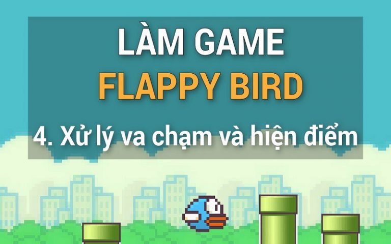 Hướng dẫn lập trình game Flappy Bird Java chi tiết nhất