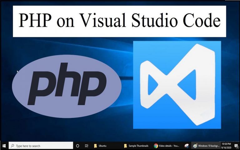 Hướng dẫn cài đặt và lập trình PHP trên Visual Studio Code