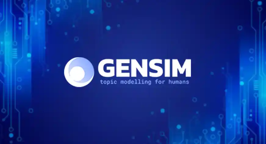 Gensim là gì? Cách phát triển nhúng trong Python với Gensim